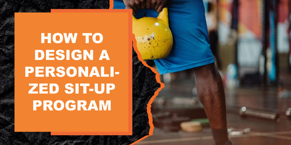 How to Design a Personalized Sit-Up Program | MAGMA Fitness