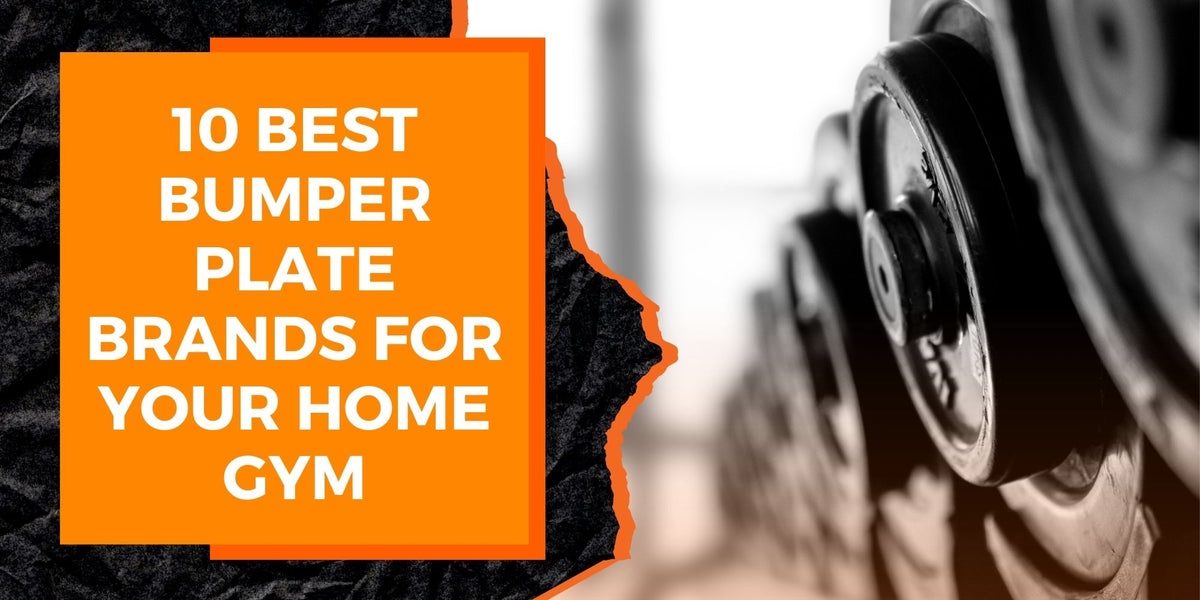 10 Best Bumper Plate Brands for Your Home Gym | MAGMA Fitness