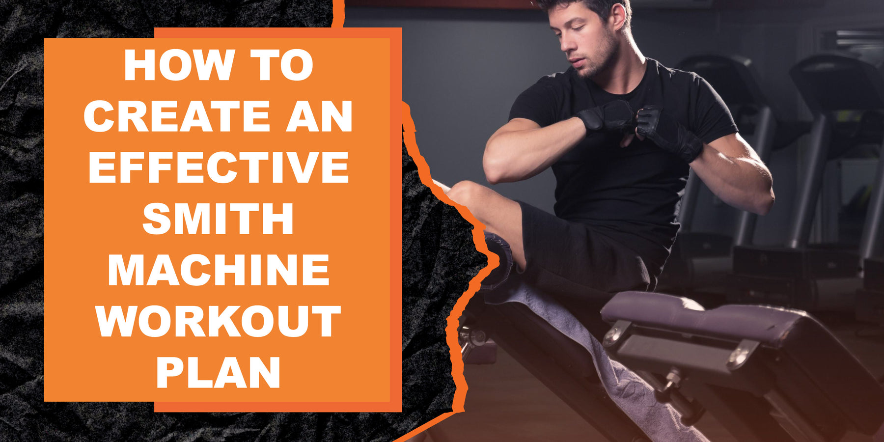 How to Create an Effective Smith Machine Workout Plan | MAGMA Fitness