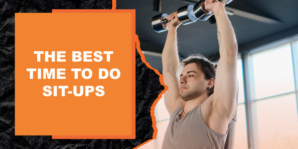 The Best Time to Do Sit-Ups | MAGMA Fitness