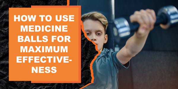 How to Use Medicine Balls for Maximum Effectiveness | MAGMA Fitness