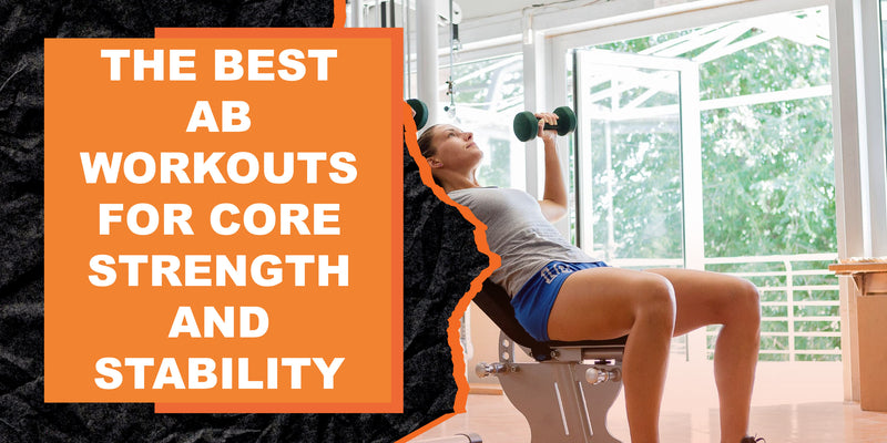 The Best Ab Workouts for Core Strength and Stability | MAGMA Fitness