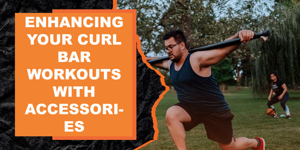 Enhancing Your Curl Bar Workouts with Accessories | MAGMA Fitness