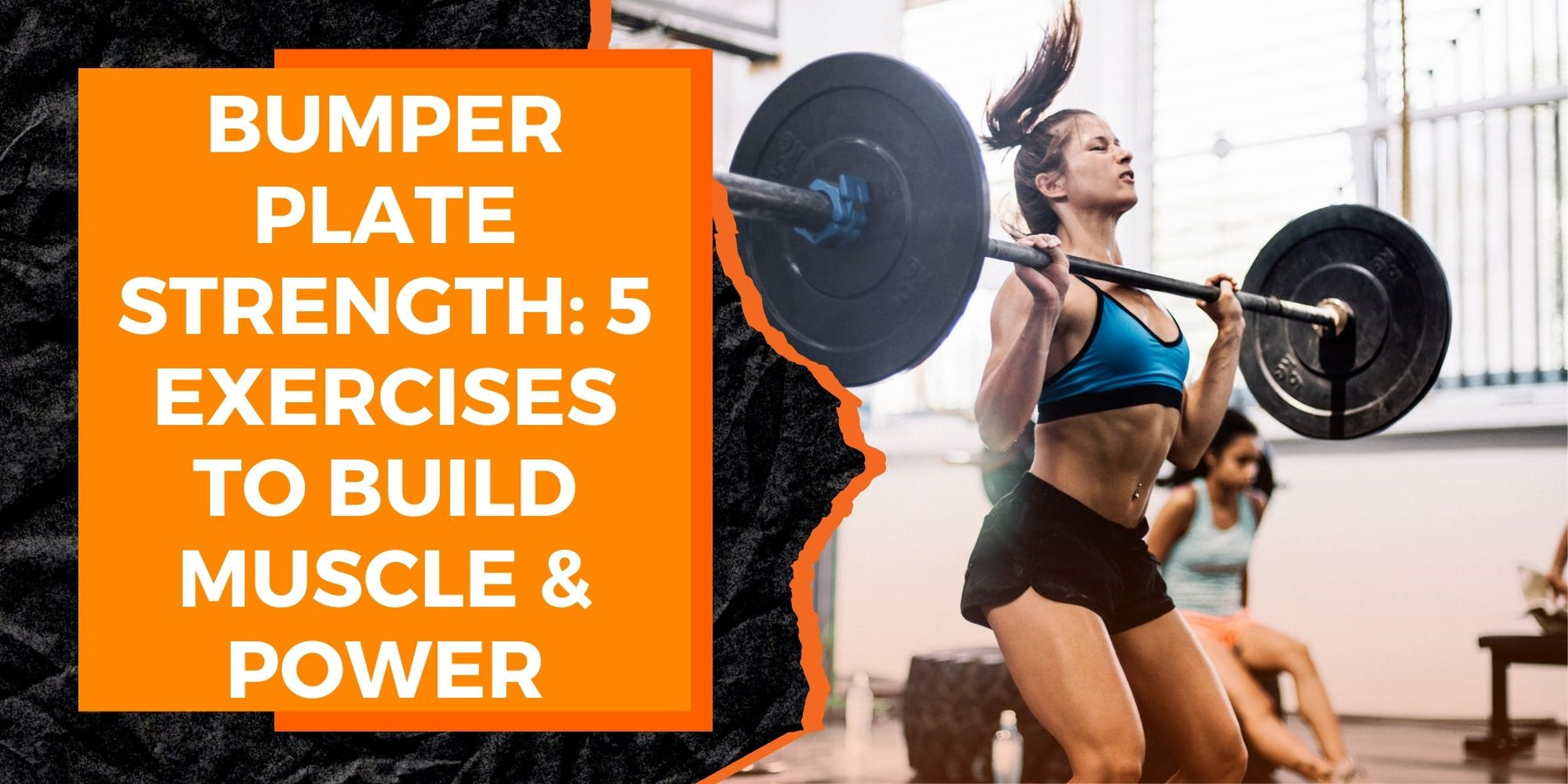 Bumper Plate Strength Training: 5 Exercises to Build Muscle and Increa ...