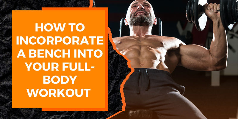 How to Incorporate a Bench into Your Full-Body Workout | MAGMA Fitness