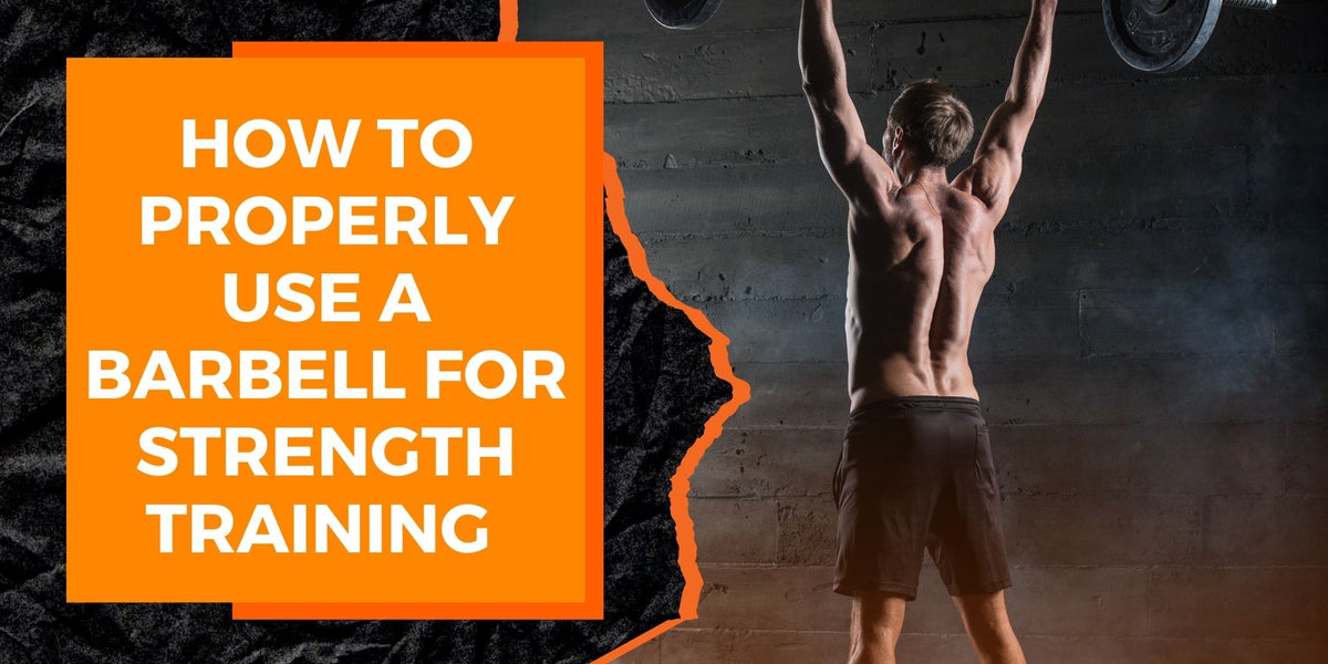 How to Properly Use a Barbell for Strength Training | MAGMA Fitness
