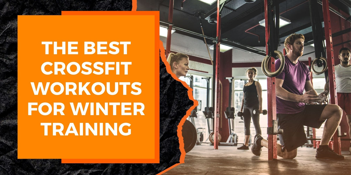 The Best CrossFit Workouts for Winter Training | MAGMA Fitness