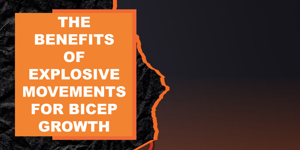 The Benefits of Explosive Movements for Bicep Growth | MAGMA Fitness