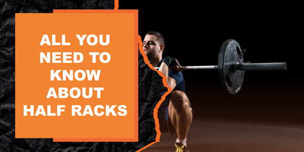 All You Need to Know About Half Racks | MAGMA Fitness