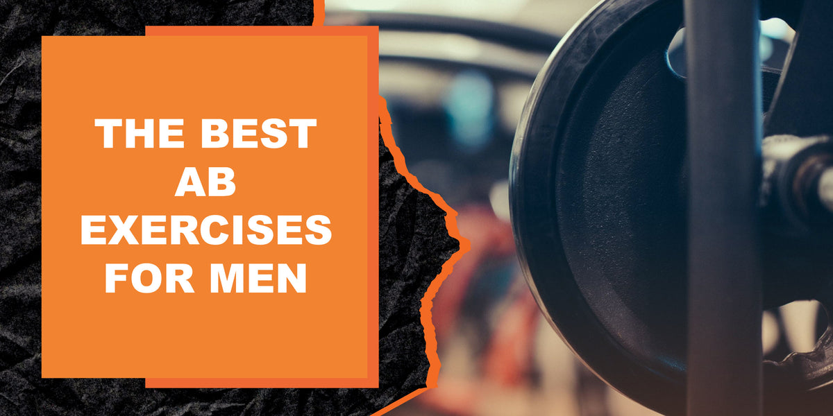 The Best Ab Exercises for Men | MAGMA Fitness