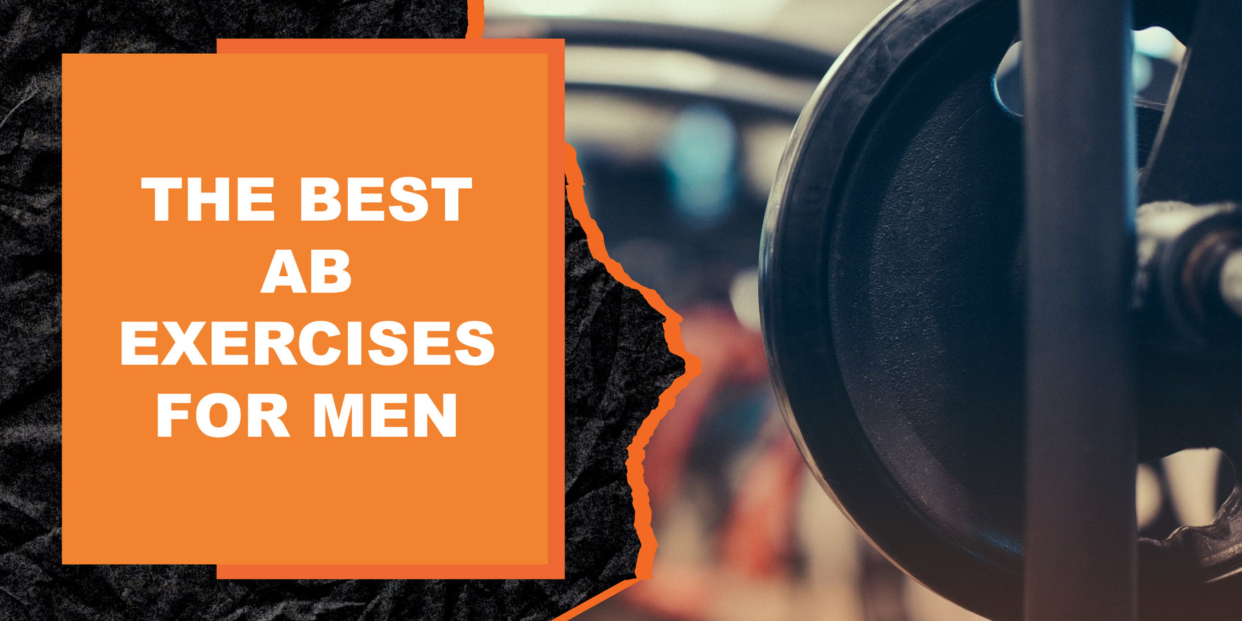 The Best Ab Exercises for Men | MAGMA Fitness