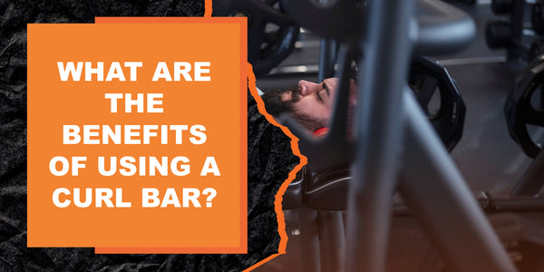 What are the Benefits of Using a Curl Bar? | MAGMA Fitness